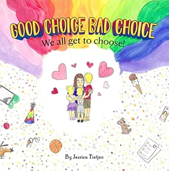 Good Choice Bad Choice: An Amazing Children's Learning Book about the ...