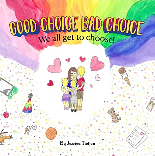 Good Choice Bad Choice: An Amazing Children's Learning Book about the ...