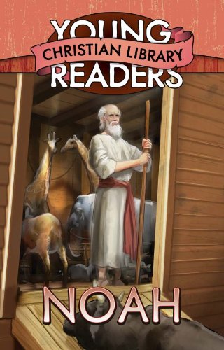 Amazon.com: Noah (Young Readers' Christian Library): 9781620297919 ...