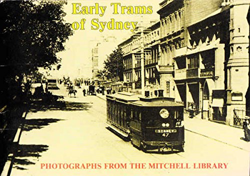 Early trams of Sydney: Photographs from the field collection at the ...