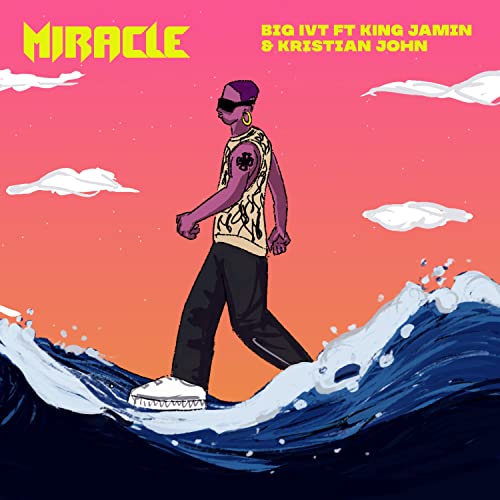 Play Miracle by Big IVT feat. King Jamin & Kristian John on Amazon Music