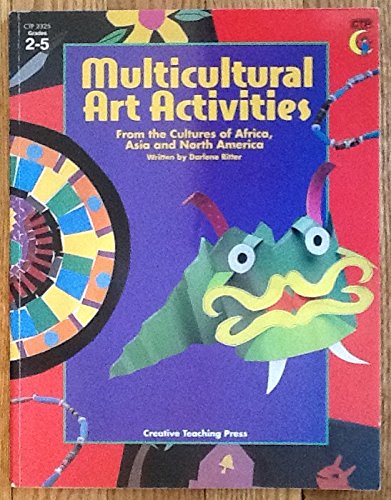 Multicultural art activities: From the cultures of Africa, Asia and ...