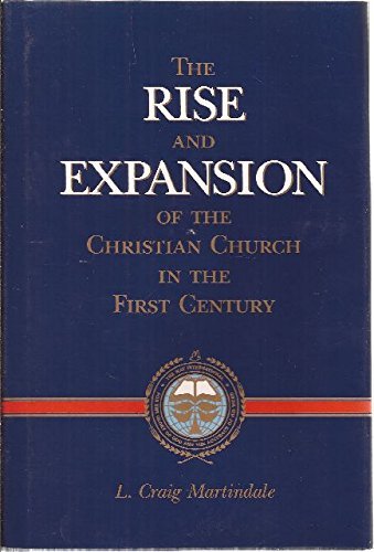 The Rise and Expansion of the Christian Church in the First Century ...