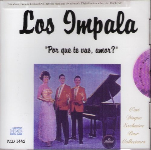 Los Impala "Por Que Te Vas, Amor" C'est Disque Exclusive Pour ...