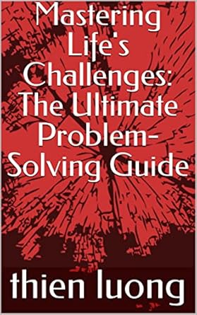 Amazon.com: Mastering Life's Challenges: The Ultimate Problem-Solving ...