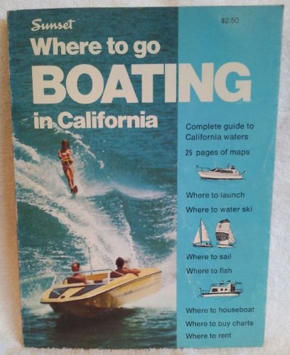 Where to go boating in California, 1973: unknown author: 9780376061126 ...