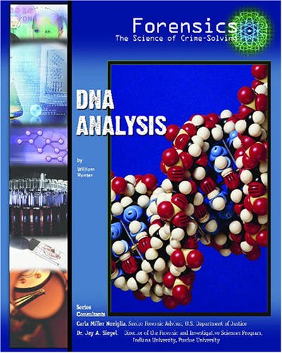 DNA Analysis (Forensics: the Science of Crime-solving): Hunter, William ...