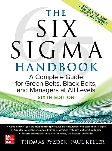 The Six Sigma Handbook, Sixth Edition: A Complete Guide for Green Belts ...
