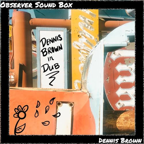 Play Dennis Brown in Dub by Dennis Brown on Amazon Music