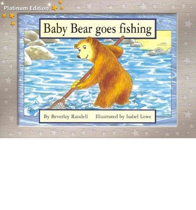 Baby Bear Goes Fishing: Leveled Reader (Yellow Level 7 / PMs) by RIGBY ...