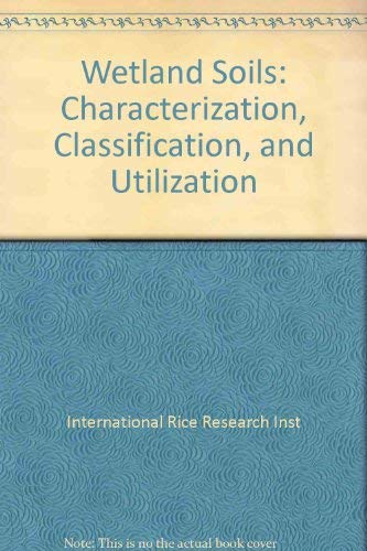 Wetland Soils: Characterization, Classification, and Utilization ...