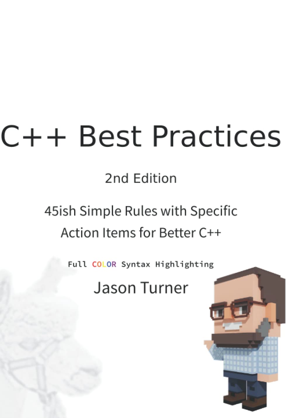 Amazon.com: C++ Best Practices: 45ish Simple Rules with Specific Action Items for Better C++ ...