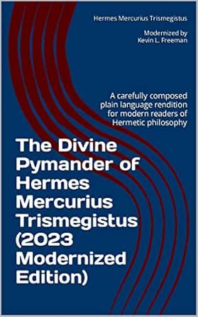 Amazon.com: The Divine Pymander of Hermes Mercurius Trismegistus (2023 ...