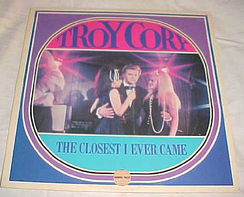 Troy Cory - The Closest I Ever Came By Troy Cory Record Vinyl Album LP ...