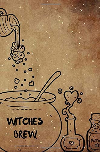 Witches Brew: Journal for Shamans/Witches/Healers keeping potions ...