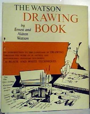 The Watson Drawing Book (4th Edition): Watson, Ernest W. & Aldren ...