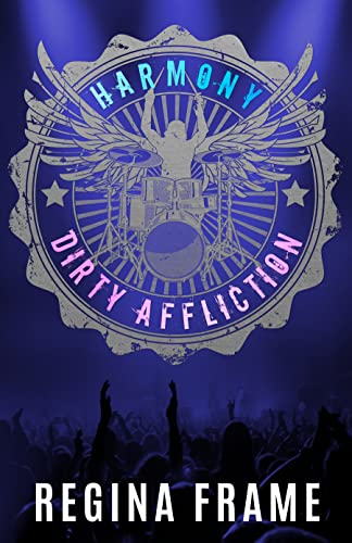 Harmony: Harmony A Dirty Affliction (A Dirty Affliction Novel Book 4 ...