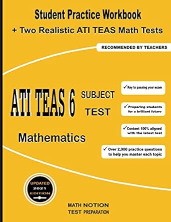 ATI TEAS 6 Subject Test Mathematics: Student Practice Workbook + Two ...