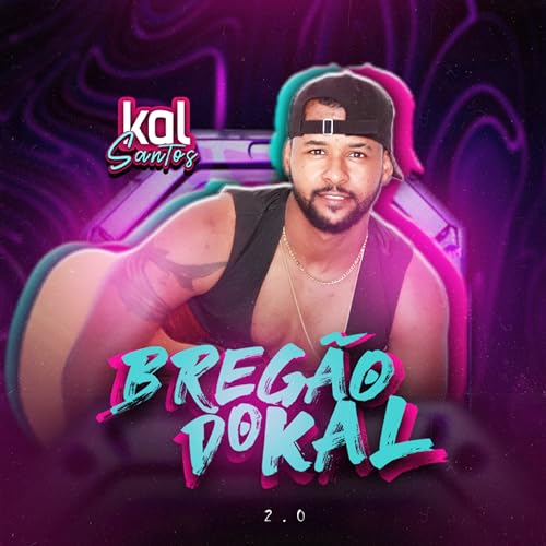 Écouter Bregão do Kal 2.0 de kal santos sur Amazon Music Unlimited
