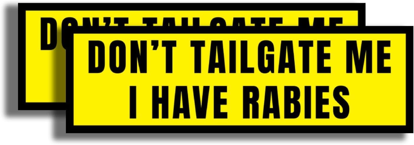 Amazon.com - Don't Tailgate Me I Have Rabies Sticker - Funny Meme ...