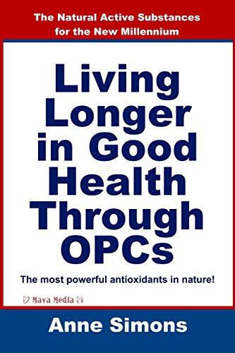 Living Longer in Good Health Through OPCs: The Natural Active ...