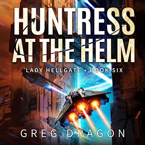 Amazon.com: Huntress at the Helm: Lady Hellgate, Book 6 (Audible Audio Edition): Greg Dragon ...