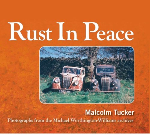 Amazon | Rust in Peace: Photographs from the Mike Worthington-Williams ...