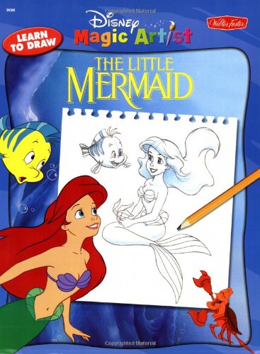 Disney's How to Draw the Little Mermaid (Disney's Classic Character ...