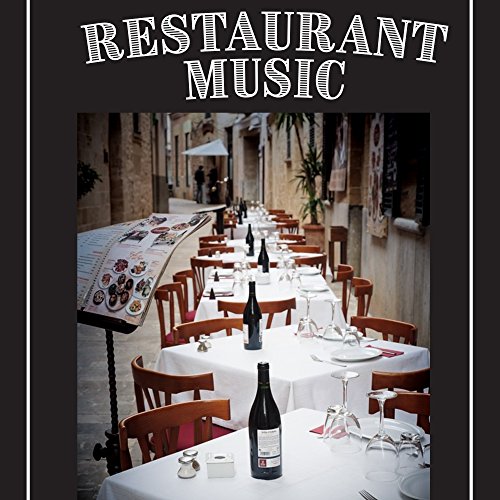 Restaurant Music – Melow Music for Romantic Late Dinner and Background ...