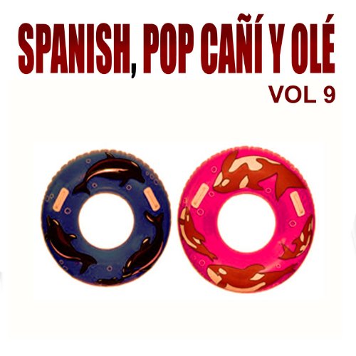 Amazon.com: Spanish Pop Cañí Y Ole Vol 9 : Various artists: Digital Music