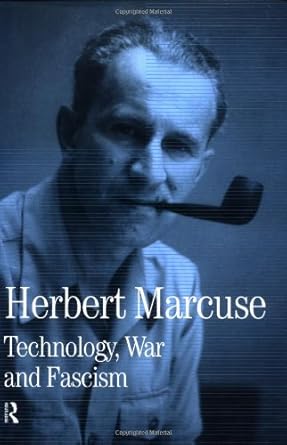Technology, War and Fascism: Collected Papers of Herbert Marcuse ...