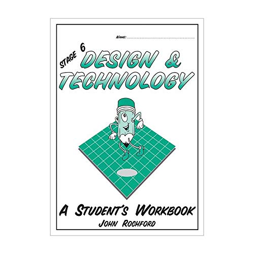 Stage 6 Design & Technology: A Student's Workbook - Year 12 - John ...