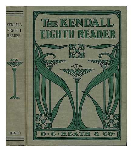 The Kendall Series of Readers - Eight Reader: Kendall, Calvin N.: Books ...