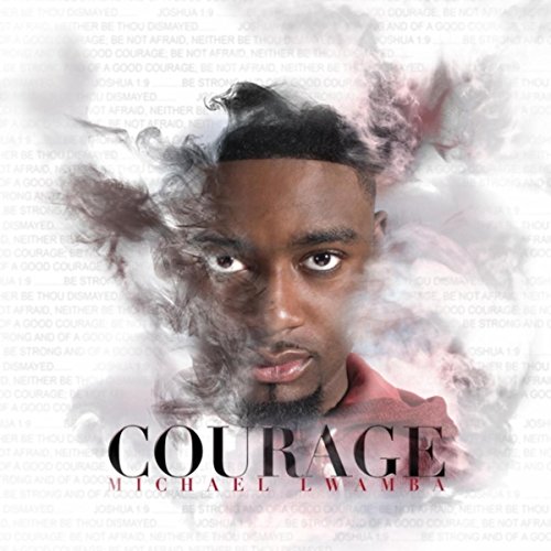 Amazon.com: Courage : Michael Lwamba: Digital Music