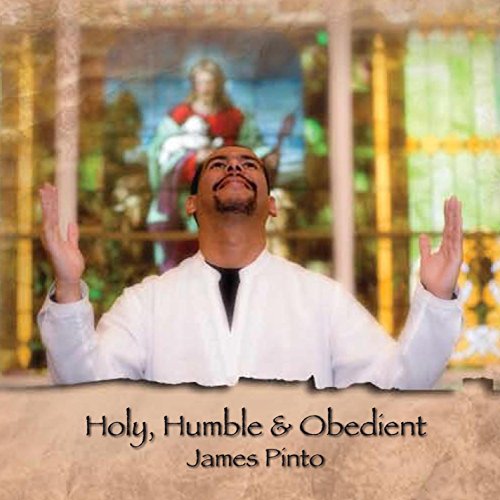 Play Holy, Humble & Obedient (Deluxe Edition) by James Pinto on Amazon ...