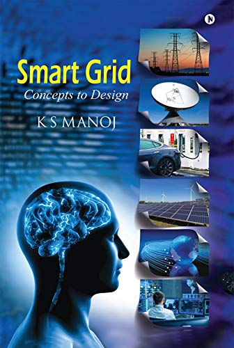Smart Grid : Concepts To Design eBook : K S MANOJ: Amazon.in: Kindle Store