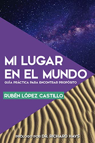 Mi lugar en el mundo: Guía práctica para encontrar propósito eBook ...