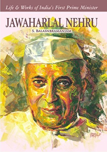 Buy Jawaharlal Nehru: Life and Works of India's First Prime Minister ...