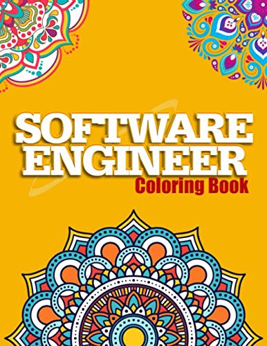 Software Engineer Coloring Book: For Adults Relaxation, Stress Relief ...