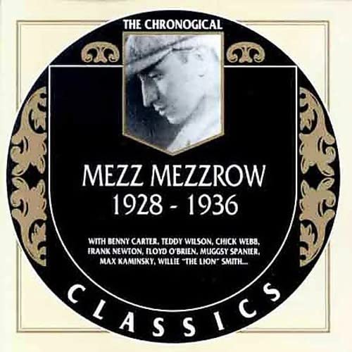 MEZZROW,MEZZ - The Chronological Mezz Mezzrow 1928 - 1936 - Amazon.com ...