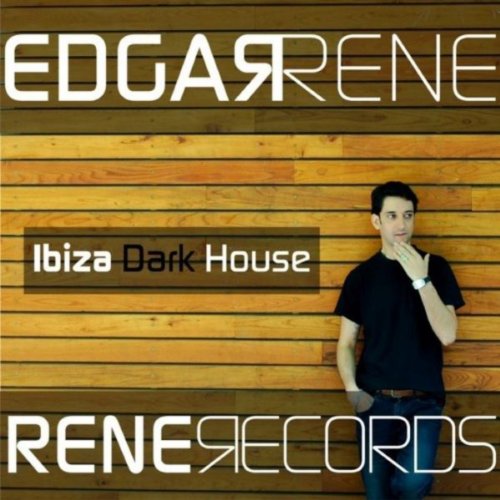 Amazon.com: Ibiza Dark House : Edgar Rene: Digital Music