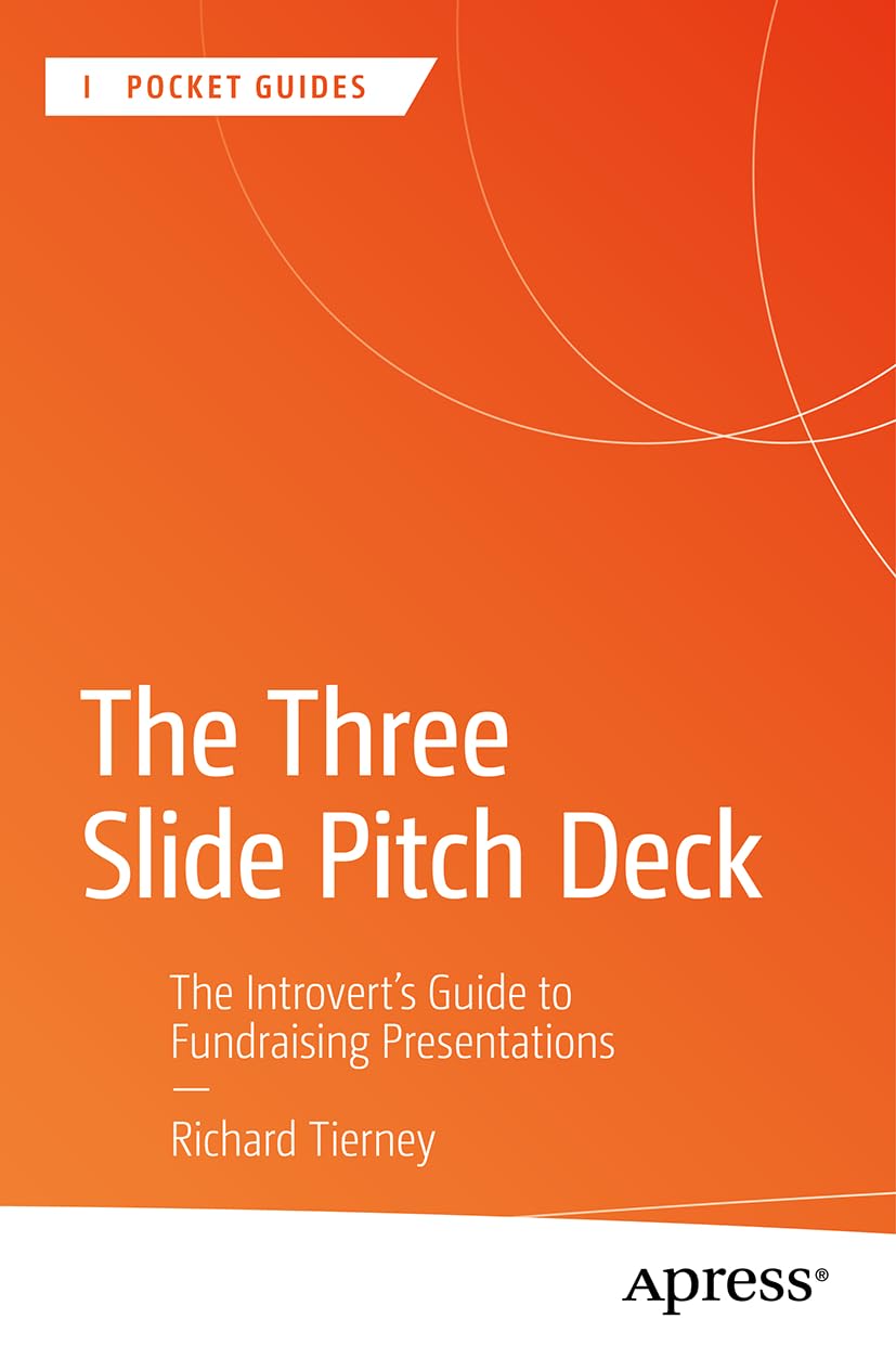 Amazon.com: The Three Slide Pitch Deck: The Introvert's Guide to ...