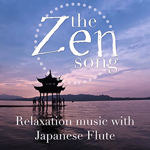 Play the Zen Song: Relaxation music with Japanese Flute by Erotic ...