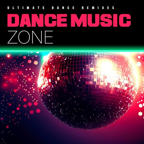 Play Dance Music Zone by Ultimate Dance Remixes on Amazon Music