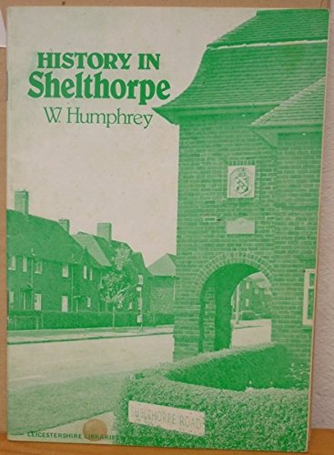 History in Shelthorpe: Humprey, W.: 9780850220773: Amazon.com: Books