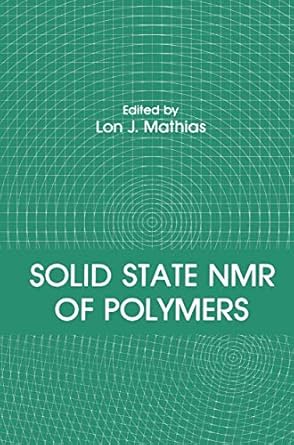 Solid State NMR of Polymers: Mathias, L.J.: 9781489924766: Amazon.com ...