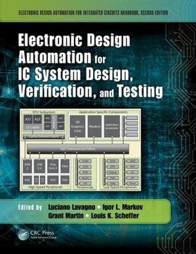 Electronic Design Automation for Ic System Design, Verification, and ...