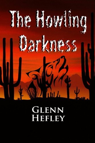 The Howling Darkness: Dark Watch Series: Hefley, Glenn: 9781477429433 ...