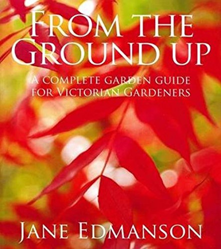 From the Ground Up: Edmanson Jane: 9780980705713: Amazon.com: Books