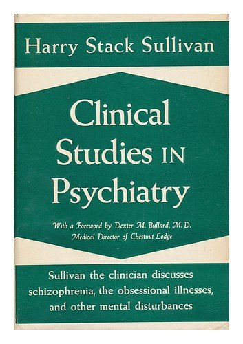 Clinical Studies in Psychiatry;: Sullivan, Harry Stack: 9780393010084 ...